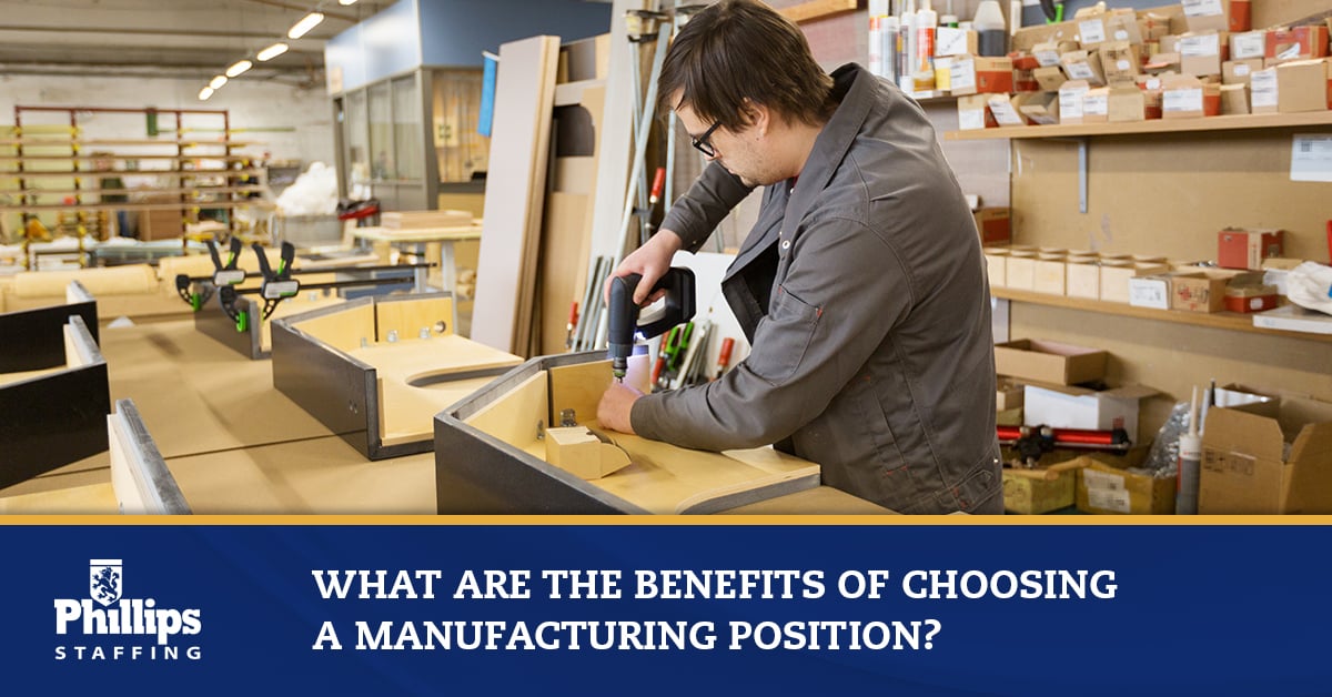 What Are the Benefits of a Job in Manufacturing? | Phillips Staffing