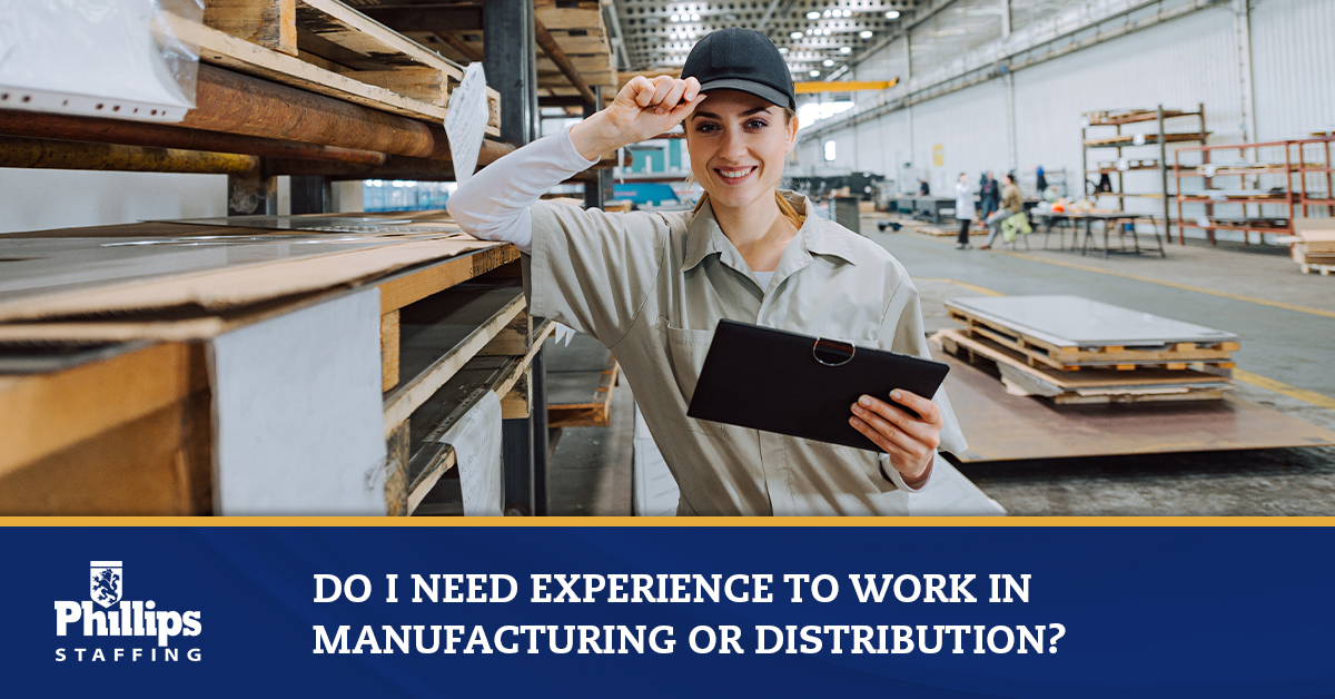 Do I Need Experience to Work in Manufacturing or Distribution?