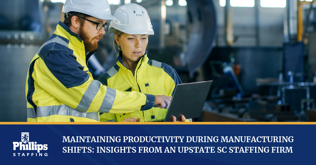 Manufacturing Shifts: Maintaining Productivity | Phillips Staffing